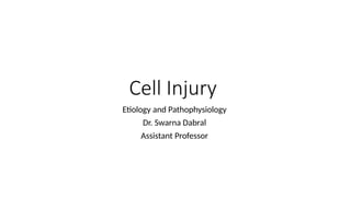 Cell_Injury_etiology and Pathophysiology.pptx