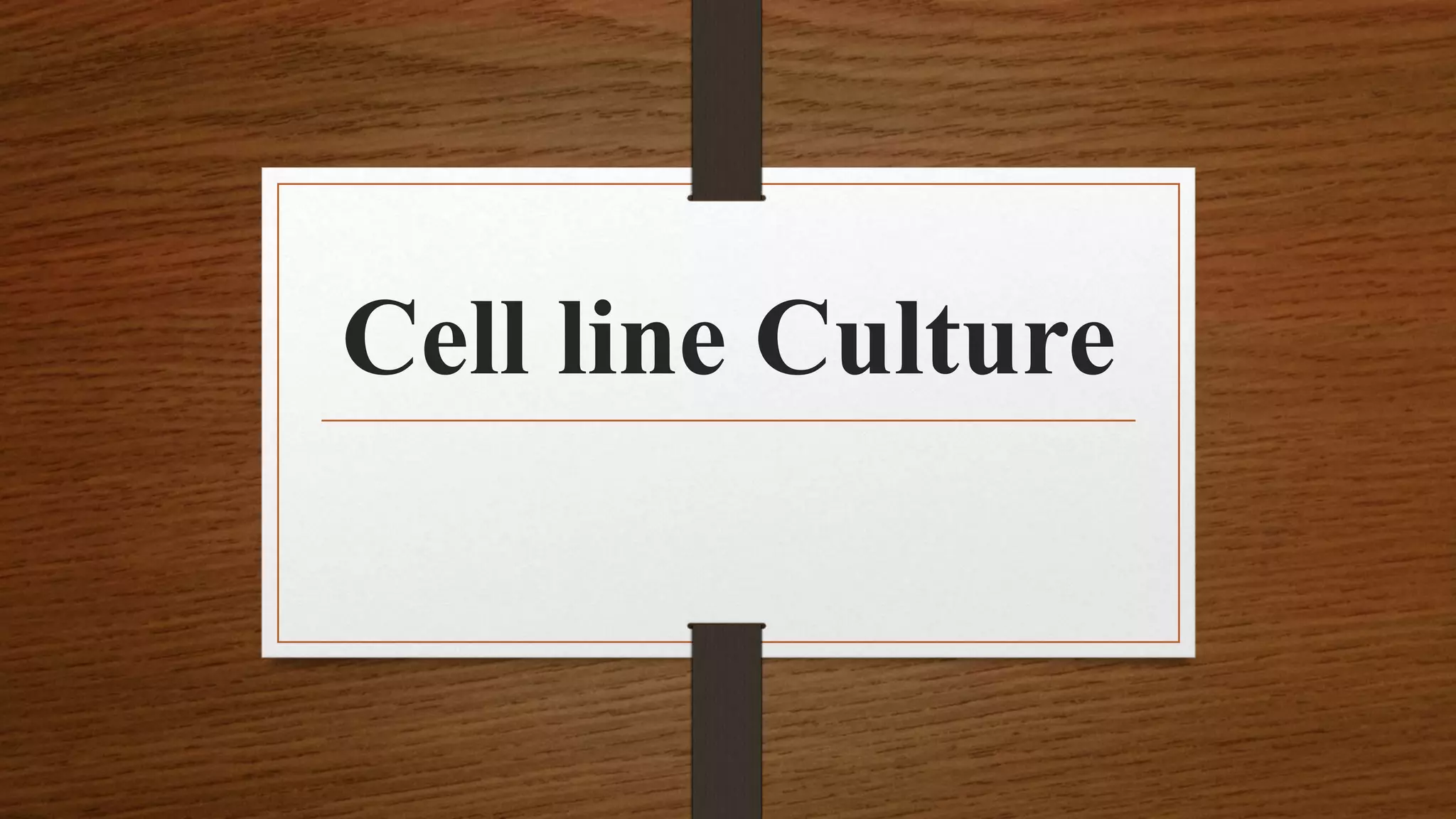 Cell line culture | PPTX