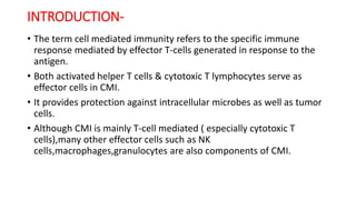 Cell mediated immunity- a part of general immunology.pptx