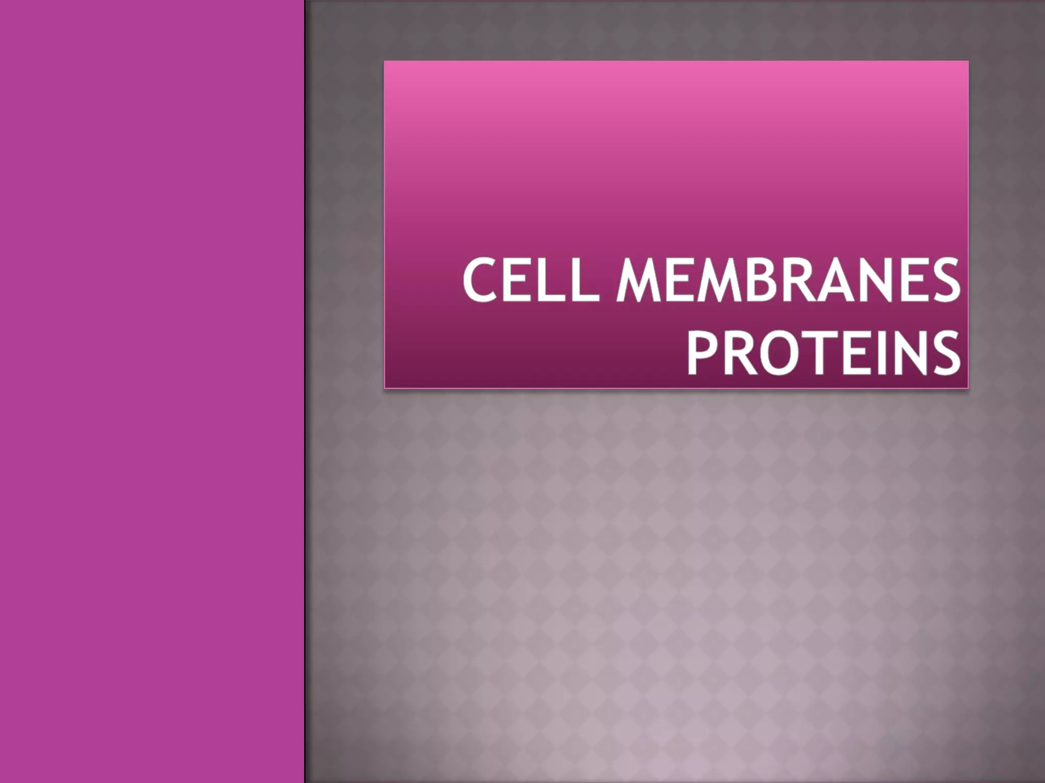 Cell membranes proteins | PPT