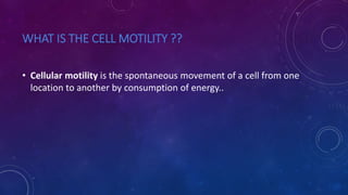 Cell motility | PPTX