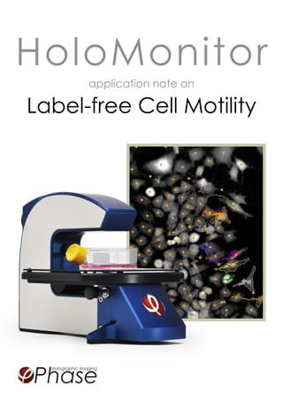 Label-Free Cell Motility with HoloMonitor M4 | PDF