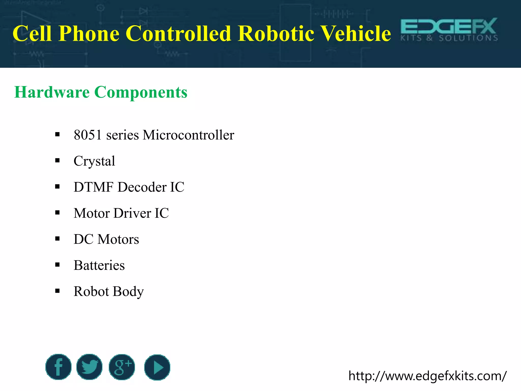 Cell Phone Controlled Robotic Vehicle | PPTX