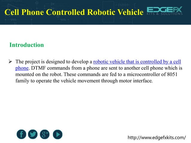 Cell Phone Controlled Robotic Vehicle | PPT
