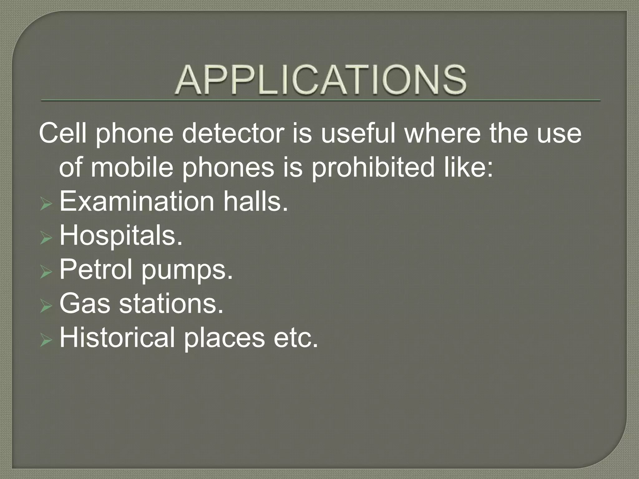 Cell phone detector ppt with circuit and block diagram | PPTX