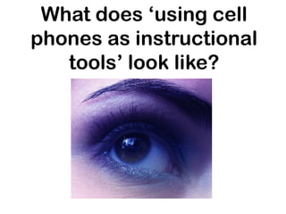 Cell phones as instructional tools - The Learning Liaisons.com Webinar ...