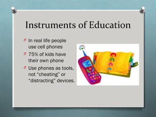 Cell phones in education | PPT | Smartphones | Consumer Electronics
