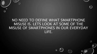 Cell phones misuse and everyday problems | PPTX