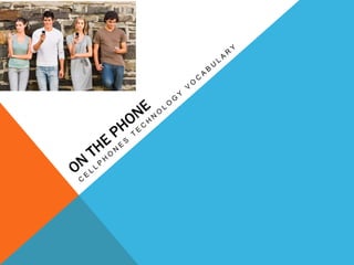 Everyday English: Cell phones, slang and abbreviations | PPT