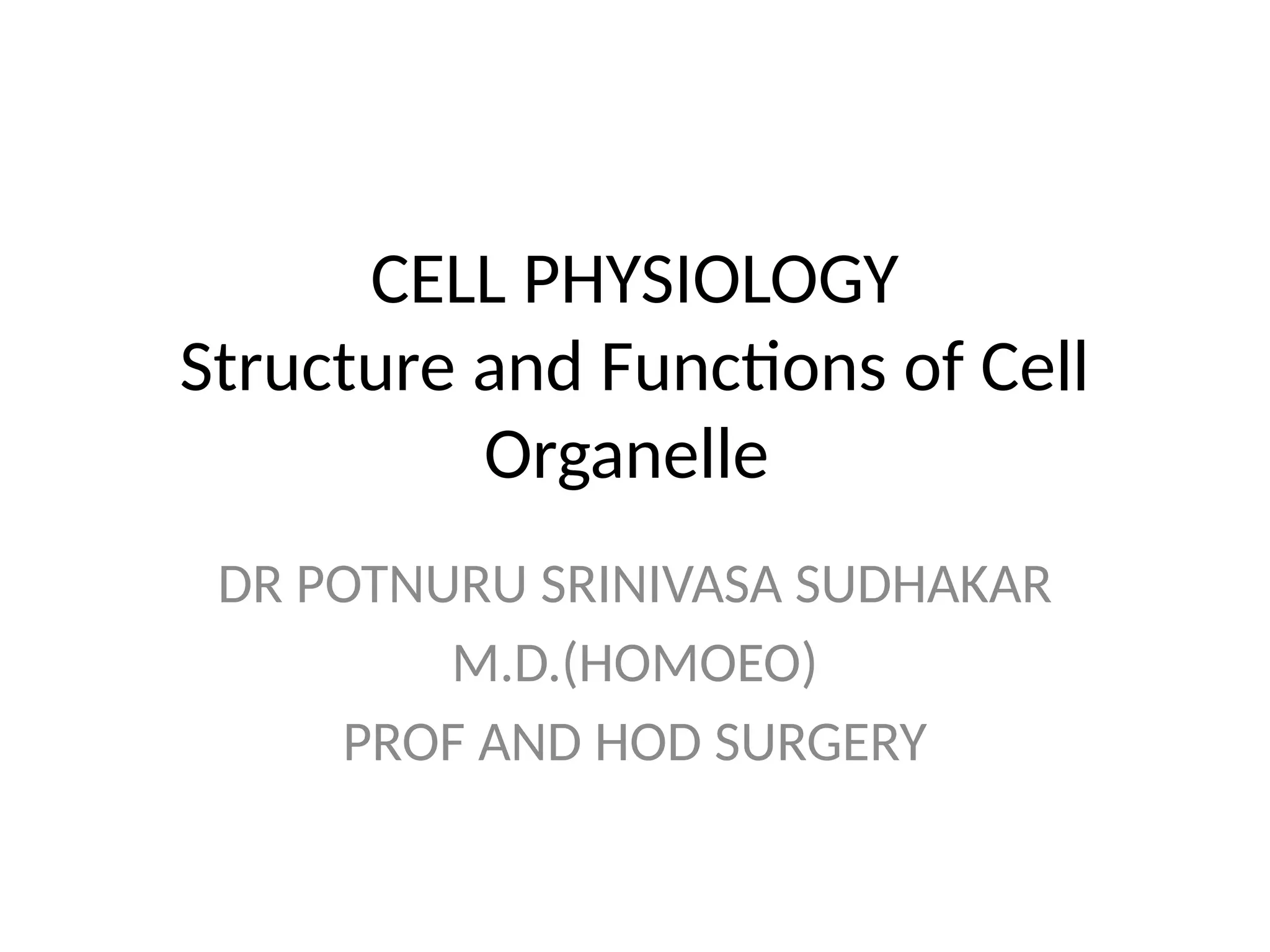 CELL PHYSIOLOGY: STRUCTURE AND FUNCTIONS | PPTX