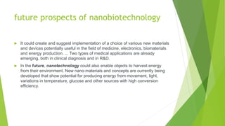 Future prospects of nanotechnology | PPTX
