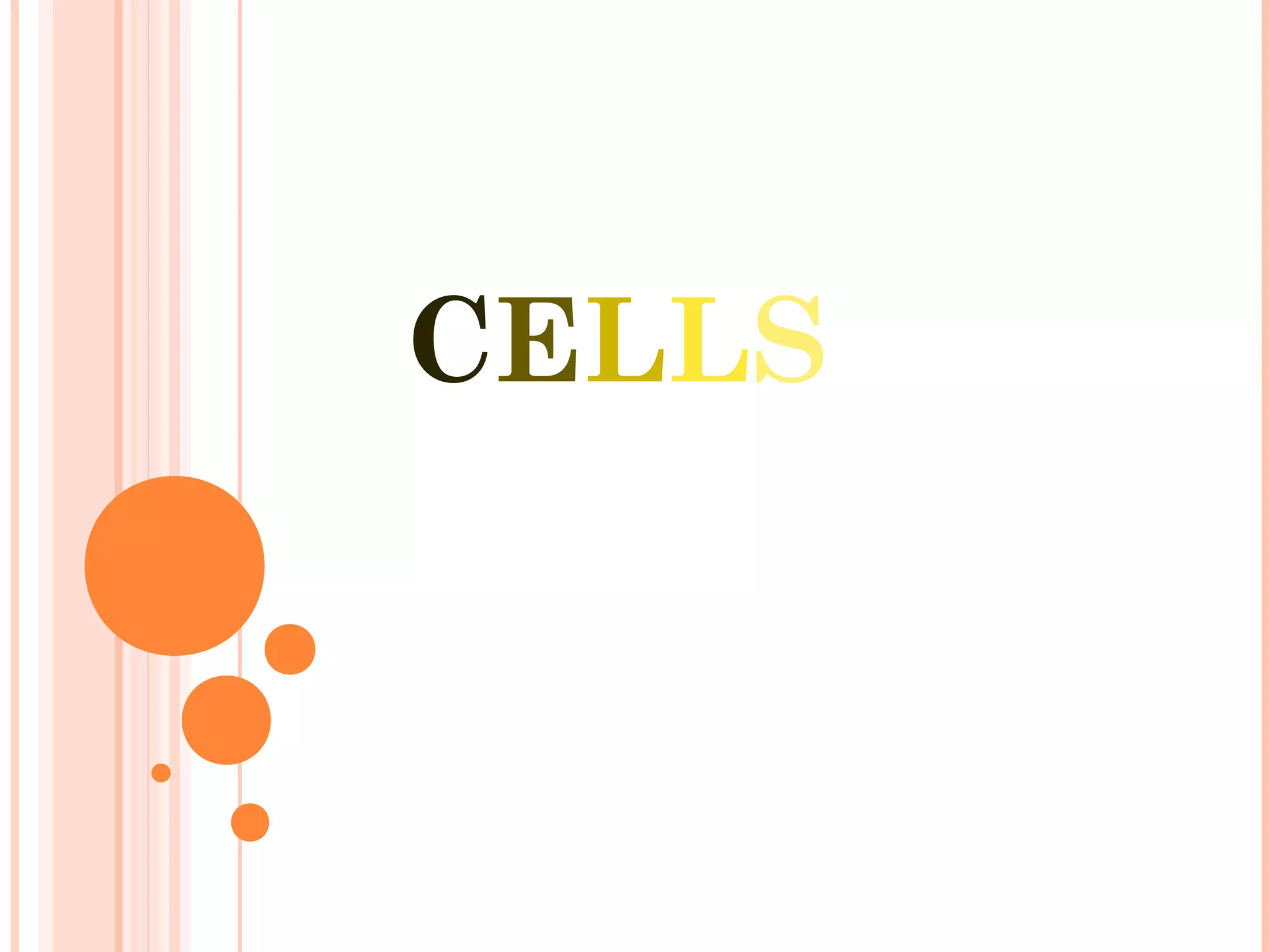 Cells | PPT | Biological Sciences | Science