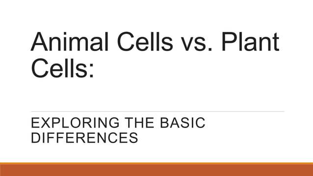 Cells - Animal cell vs Plant Cell.pptx
