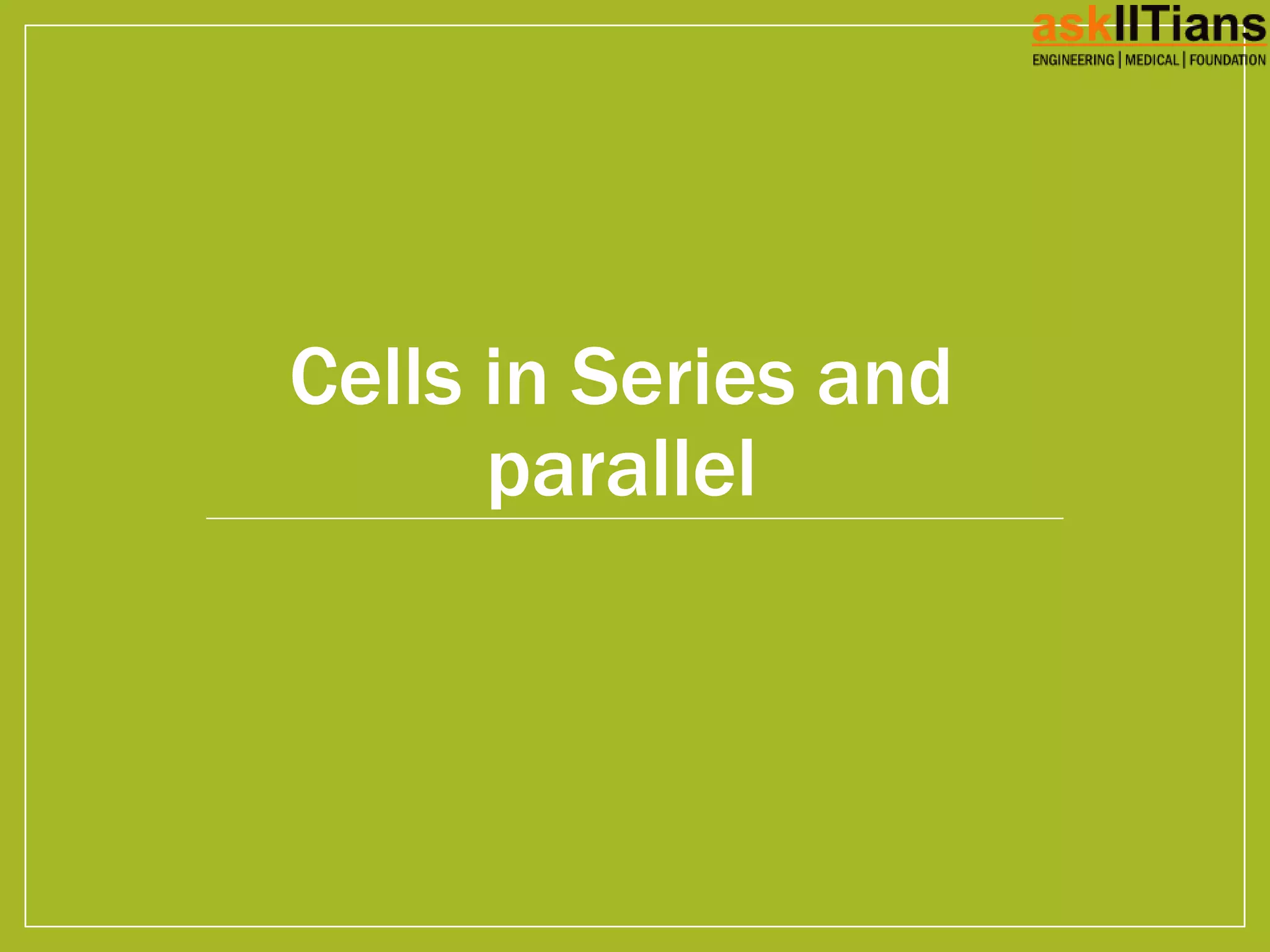Cells in Series and in Parallel | Physics | PPTX