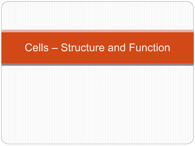Cells (Structure and Function) | PPTX | Biological Sciences | Science