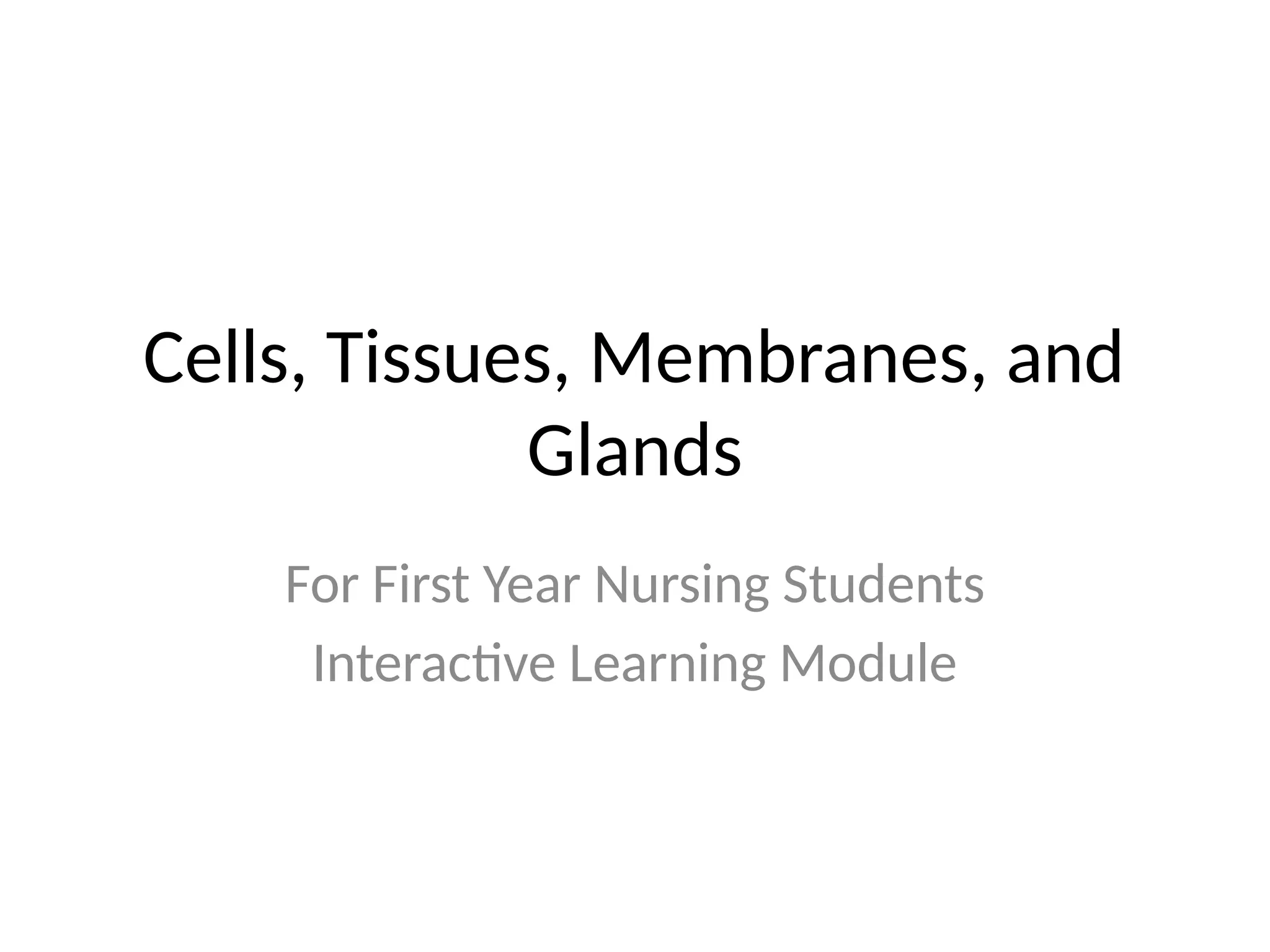 Cells_Tissues_Membranes_Glands.pptx for nursing | PPTX