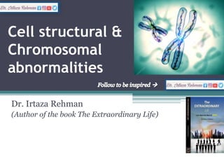 Cell structural & Chromosomal abnormalities.pptx