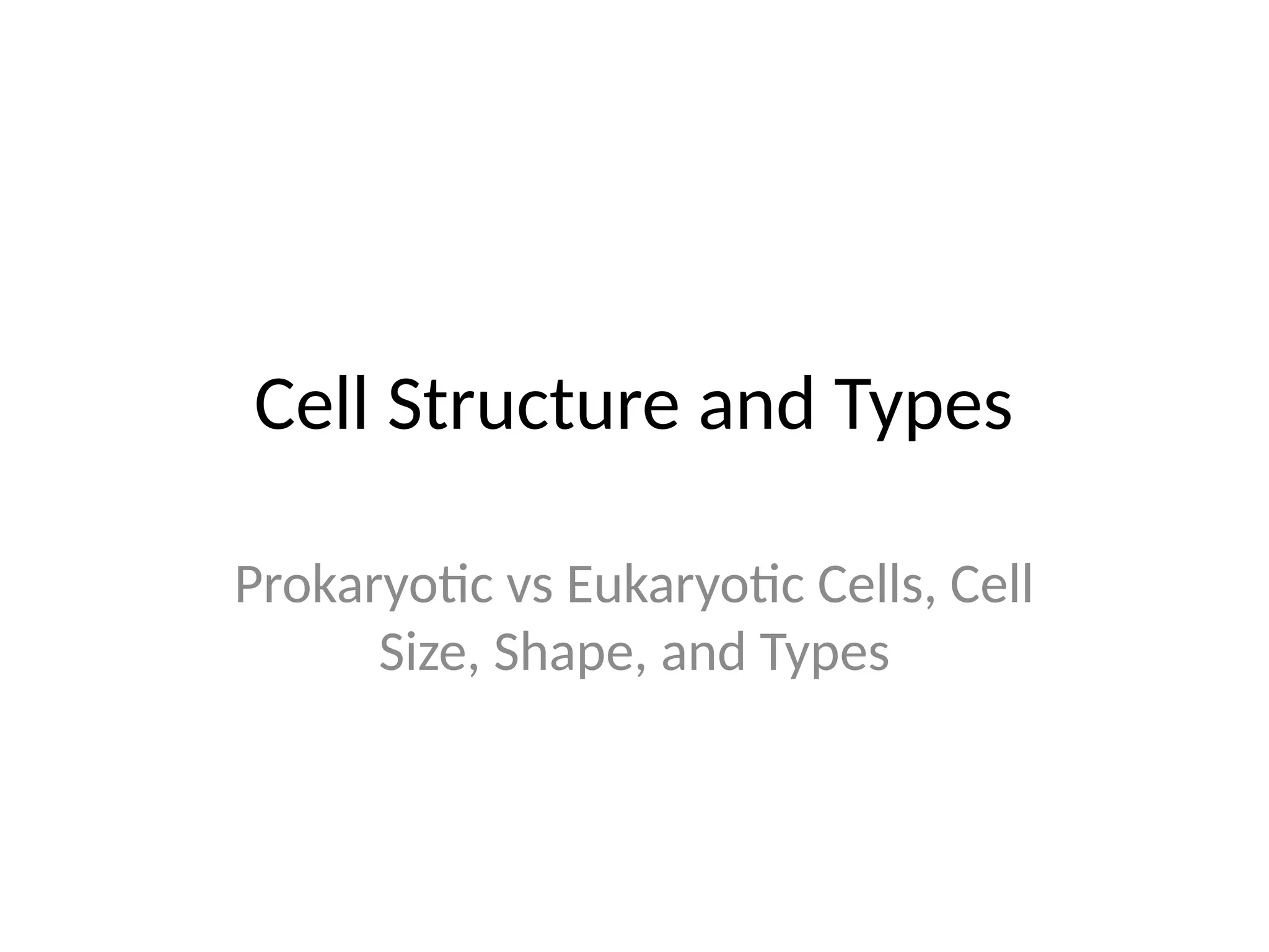 Cell Structure and Types Prokaryotic and Eukaryotic .pptx