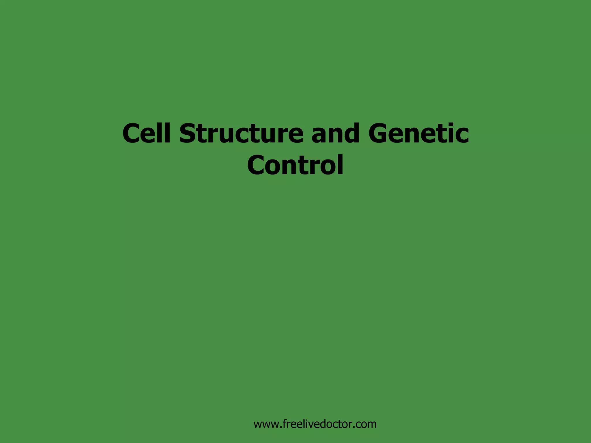 Cellstructure& Genetic Control | PPT