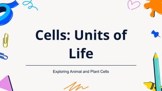 Cells_ Units of Life.pptx of diff between animal cell and plant cells | PPT