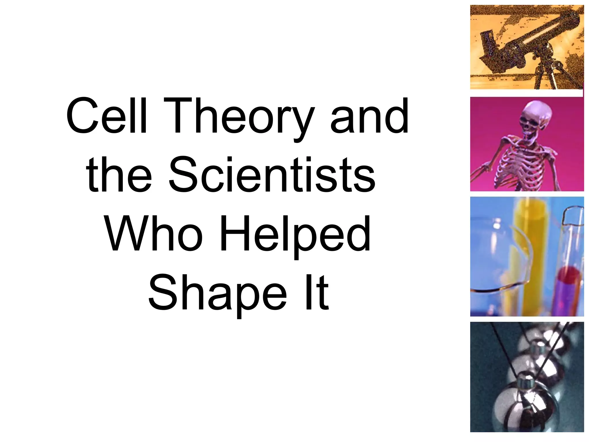 Cell Theory - Early History | PPT | Biological Sciences | Science