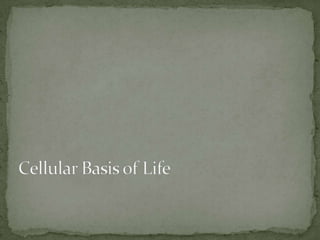 Cellular basis of life | PPTX