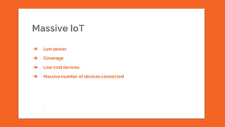 Mobile IoT Network :Current Status and Future Evolution | PPT