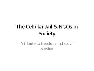 Cellular_Jail_and_NGOs_Presentation.pptx