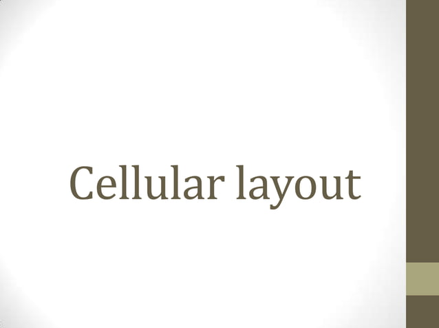 Cellular layout/Manufacturing | PPTX
