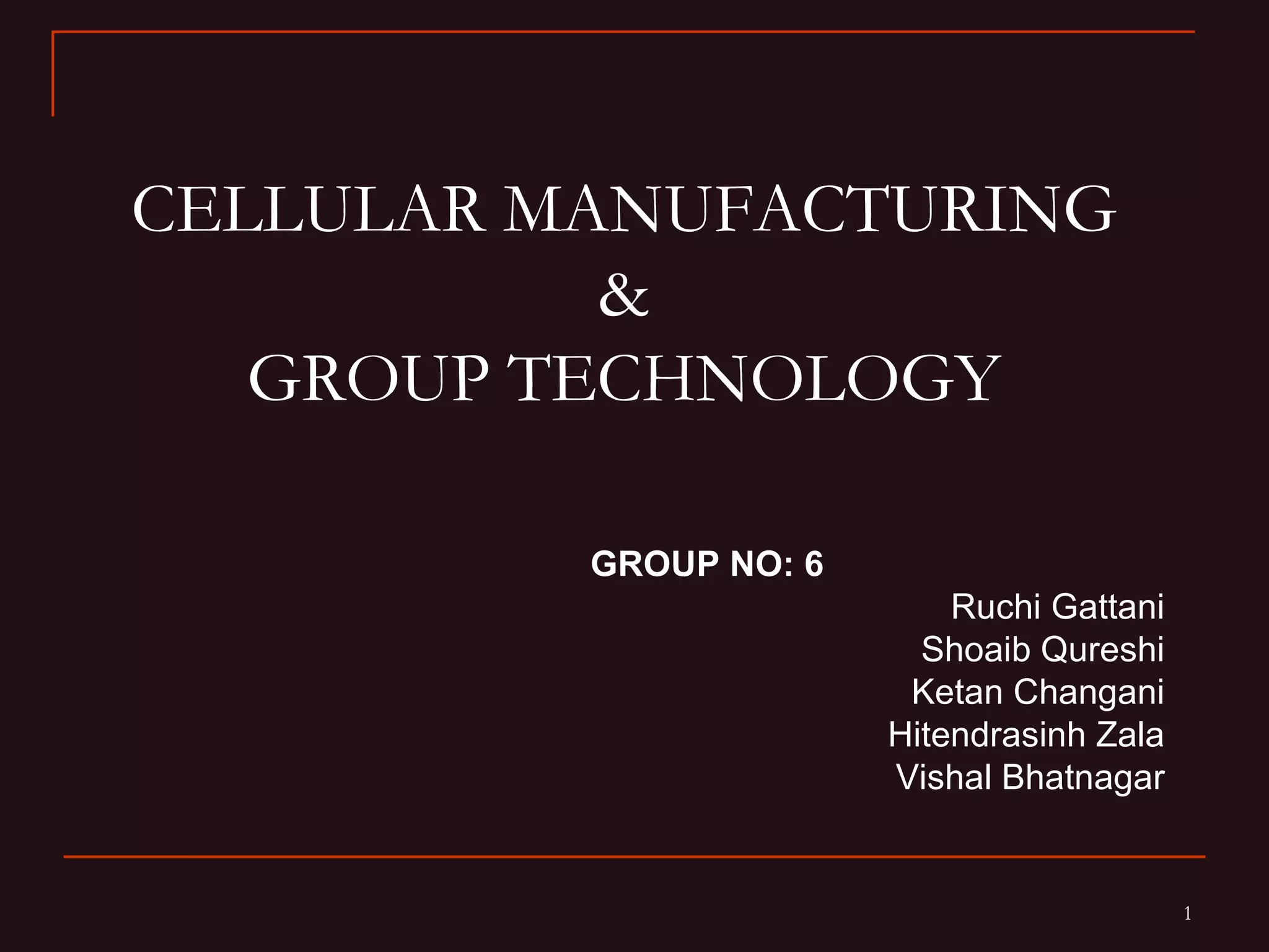 Cellular manufacturing group technology | PPT