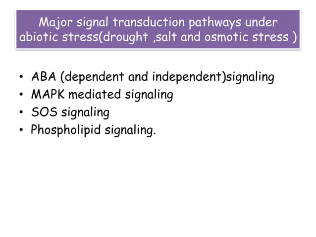 Cellular signal transduction pathways under abiotic stress | PPTX ...