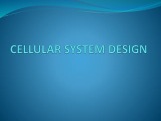Cellular system design | PPT