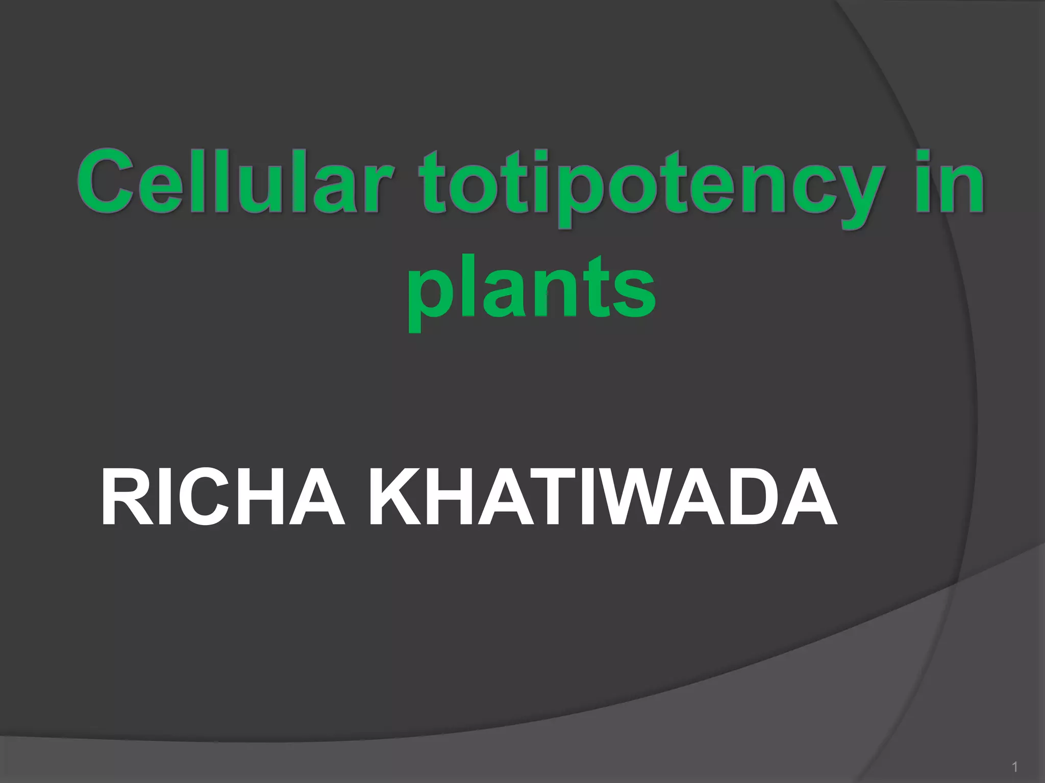 Cellular totipotency in plants | PPTX