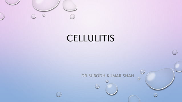 Cellulitis | PPTX | Skin and Dermatology | Diseases and Conditions