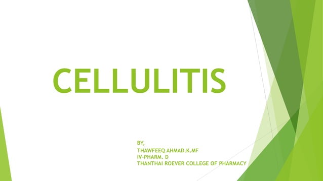 Cellulitis | PPTX | Skin and Dermatology | Diseases and Conditions