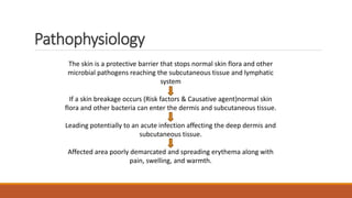Cellulitis- Causes, Diagnosis and its Management. | PPTX | Skin and ...