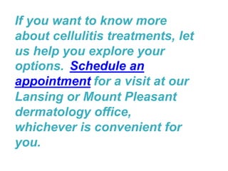 cellulitis causes,symptoms and treatment at safe health center in Mt Pleasant, MI.pptx