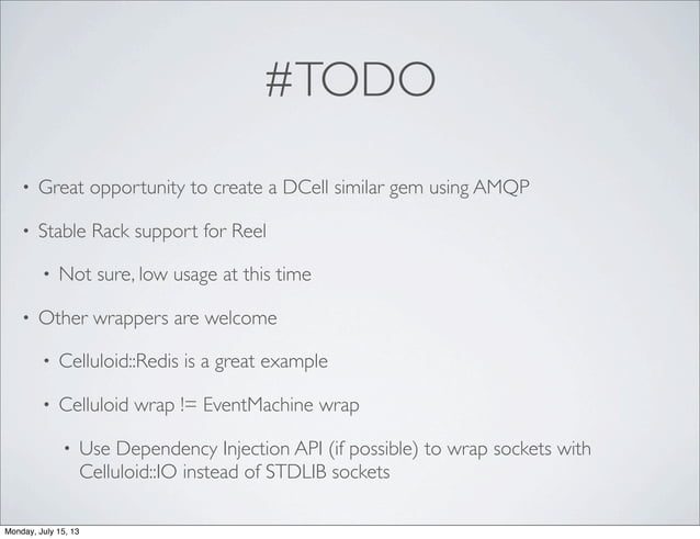 Celluloid, Celluloid::IO and Friends | PPT