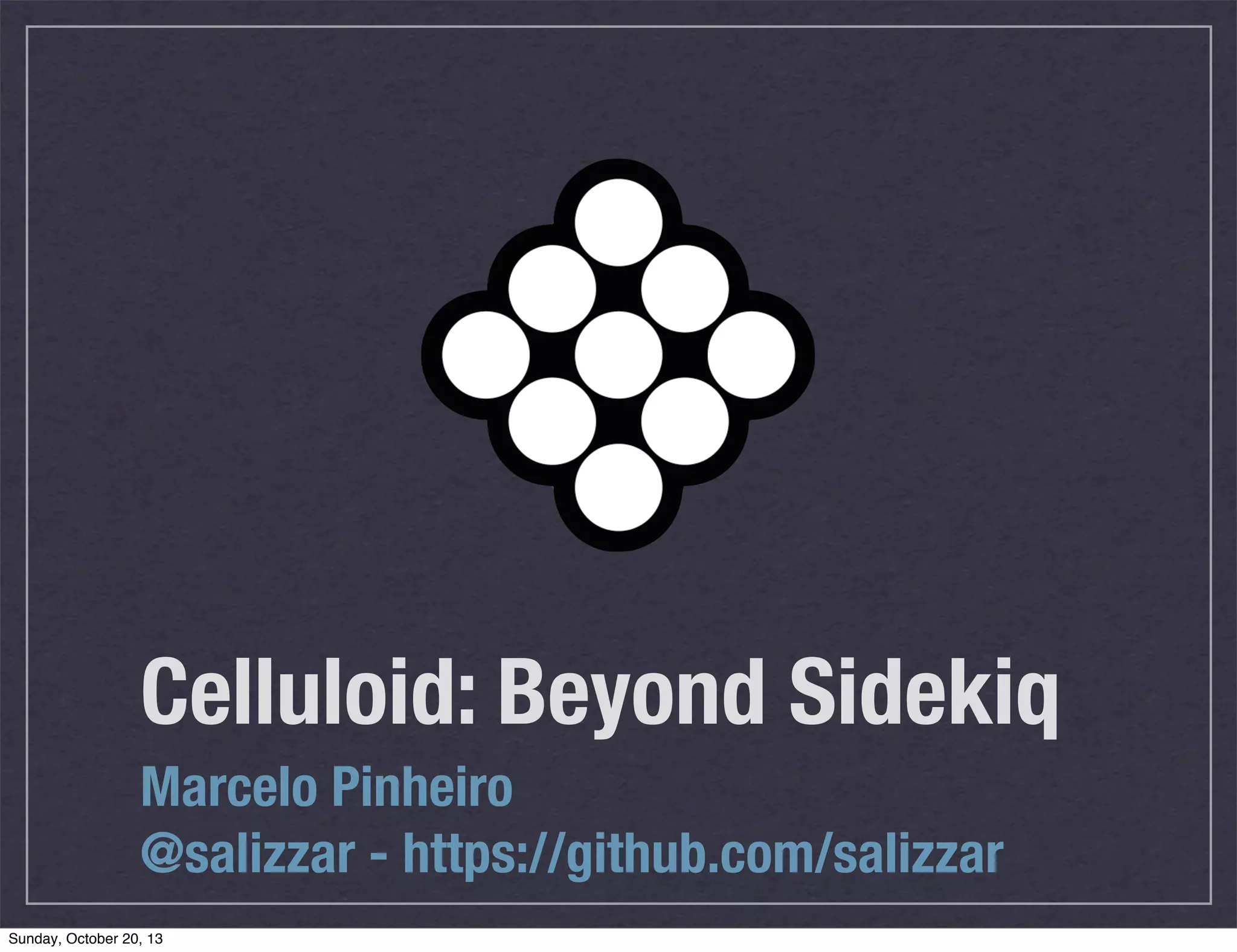 Celluloid - Beyond Sidekiq | PDF