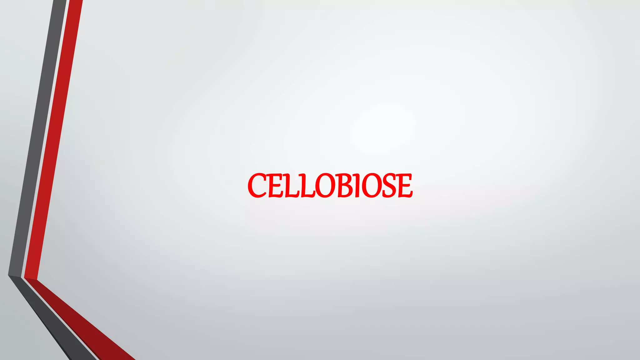 Cellulose and cellobiose | PPTX