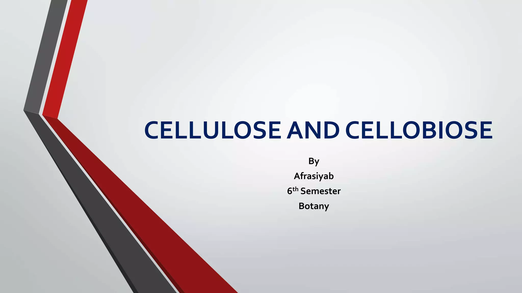 Cellulose and cellobiose | PPTX
