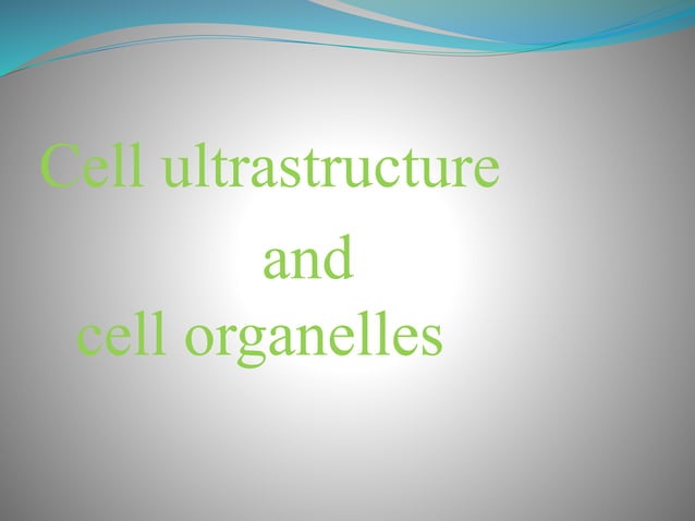 Cell ultrastructure and cell organelles | PPTX | Biological Sciences ...