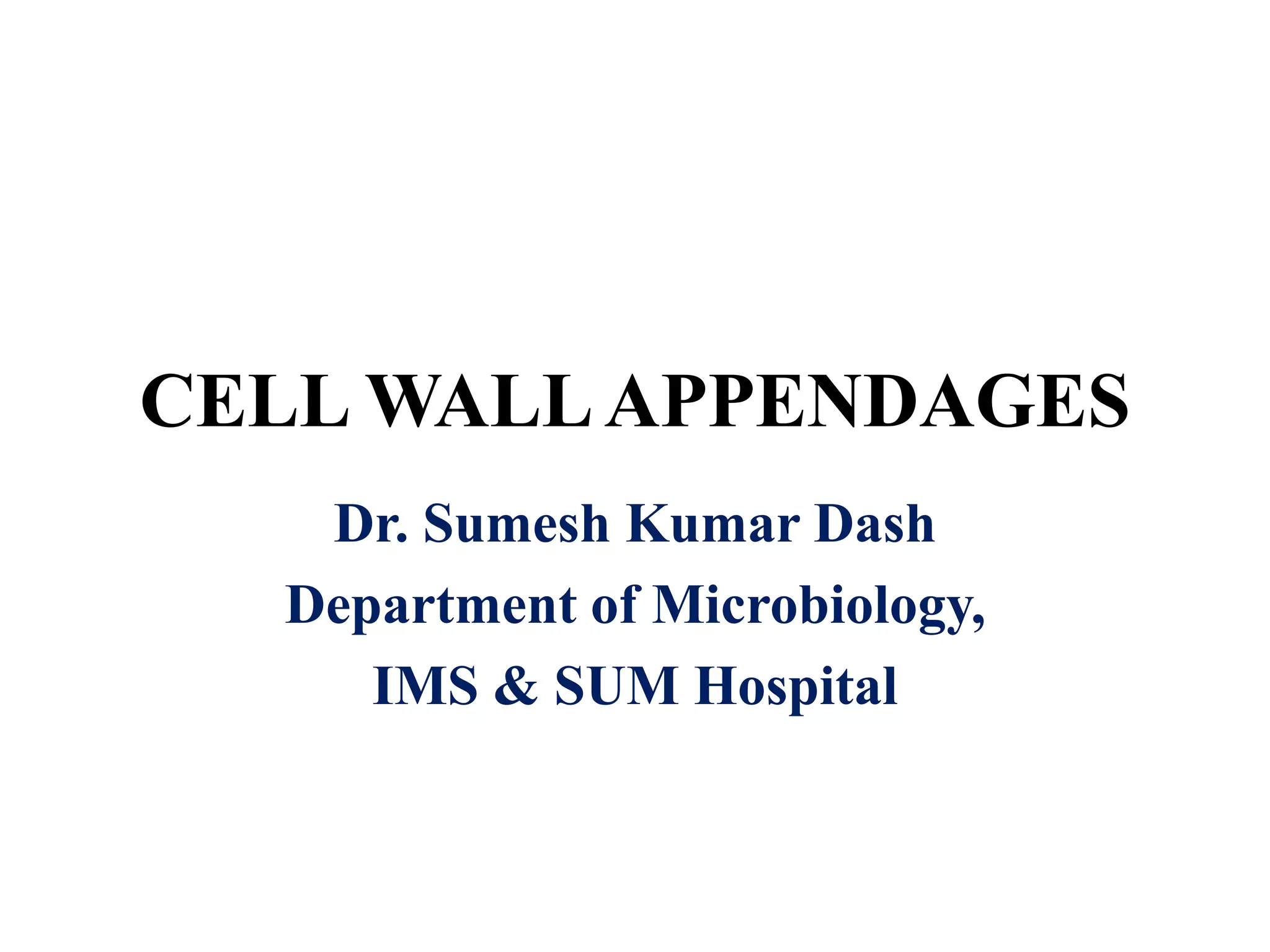 Cell wall appendages | PPTX