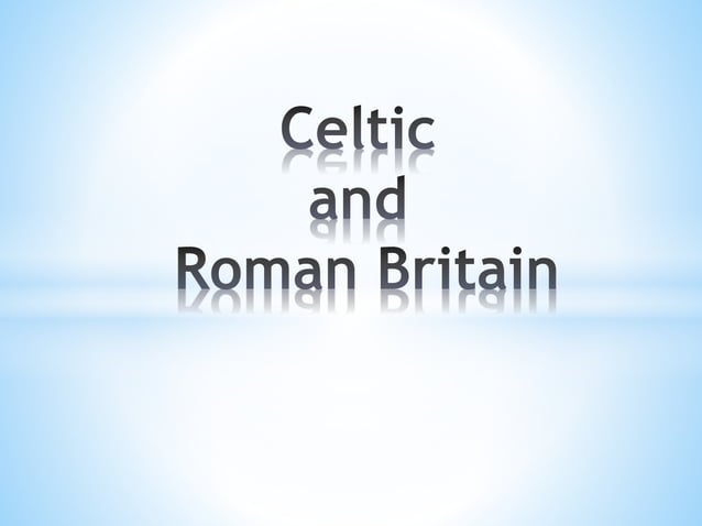 Celtic and roman britain | PPT