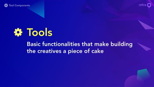 Celtra builder features - Essential Tools | PPT