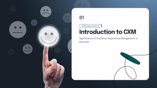 Customer Experience Management (CXM): A Roadmap to Business Success | PPT