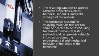 Nanoindentation technique for Small Materials | PPTX