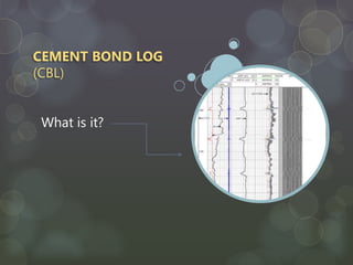 Cement bond log | PPTX