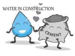 WATER IN CONSTRUCTION | PPTX