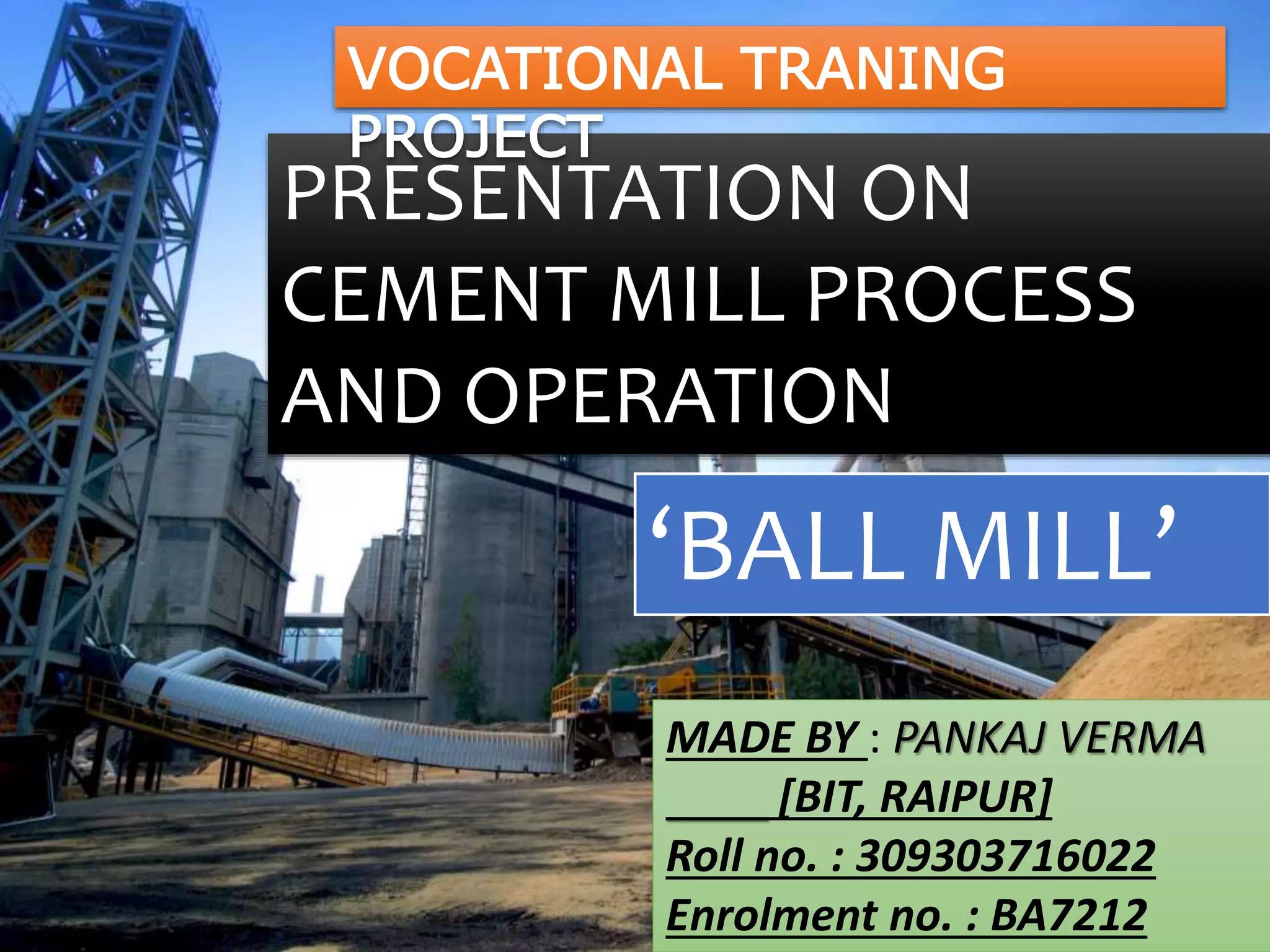 Cement industry : grinding process of ball mill | PPTX